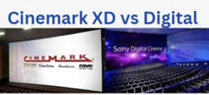 Cinemark XD vs Digital: What’s The Difference? - TechColleague
