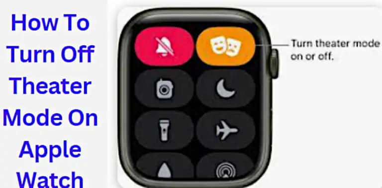 How To Turn Off Theater Mode On Apple Watch - TechColleague