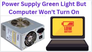Power Supply Green Light But Computer Won't Turn On - TechColleague